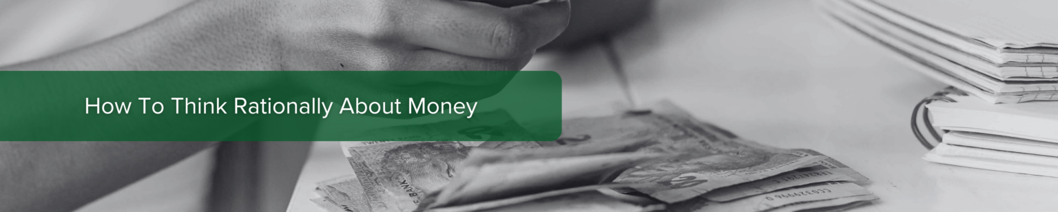 How To Think Rationally About Money - Employability
